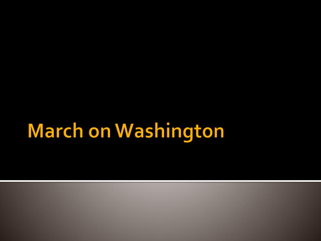PPT - March on Washington PowerPoint Presentation, free download - ID ...