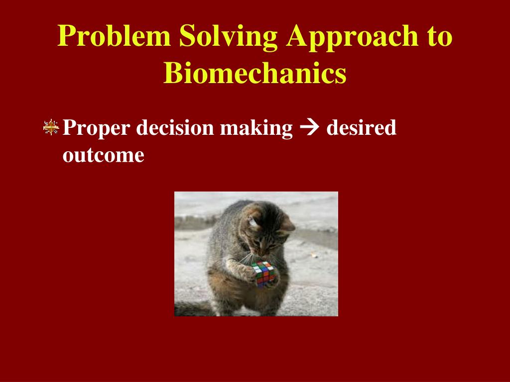 PPT - Problem Solving Approach to Biomechanics PowerPoint Presentation ...