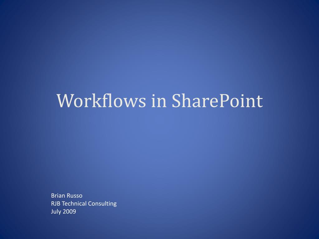 PPT - Workflows in SharePoint PowerPoint Presentation, free download ...