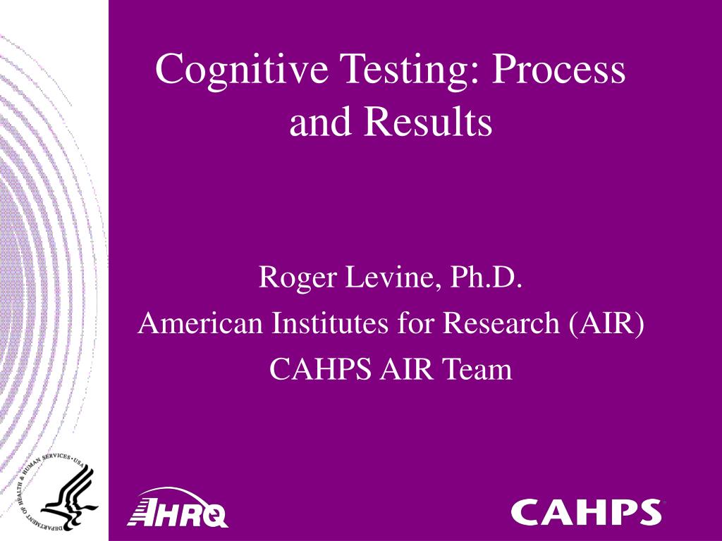 PPT - Cognitive Testing: Process and Results PowerPoint Presentation ...