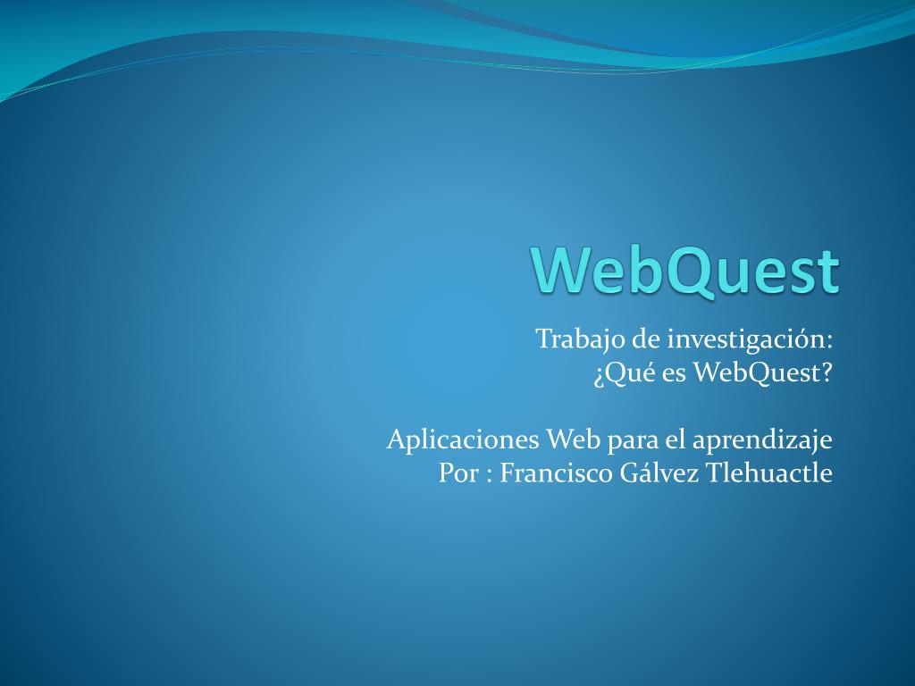 PPT - WebQuest PowerPoint Presentation, free download - ID:2992858