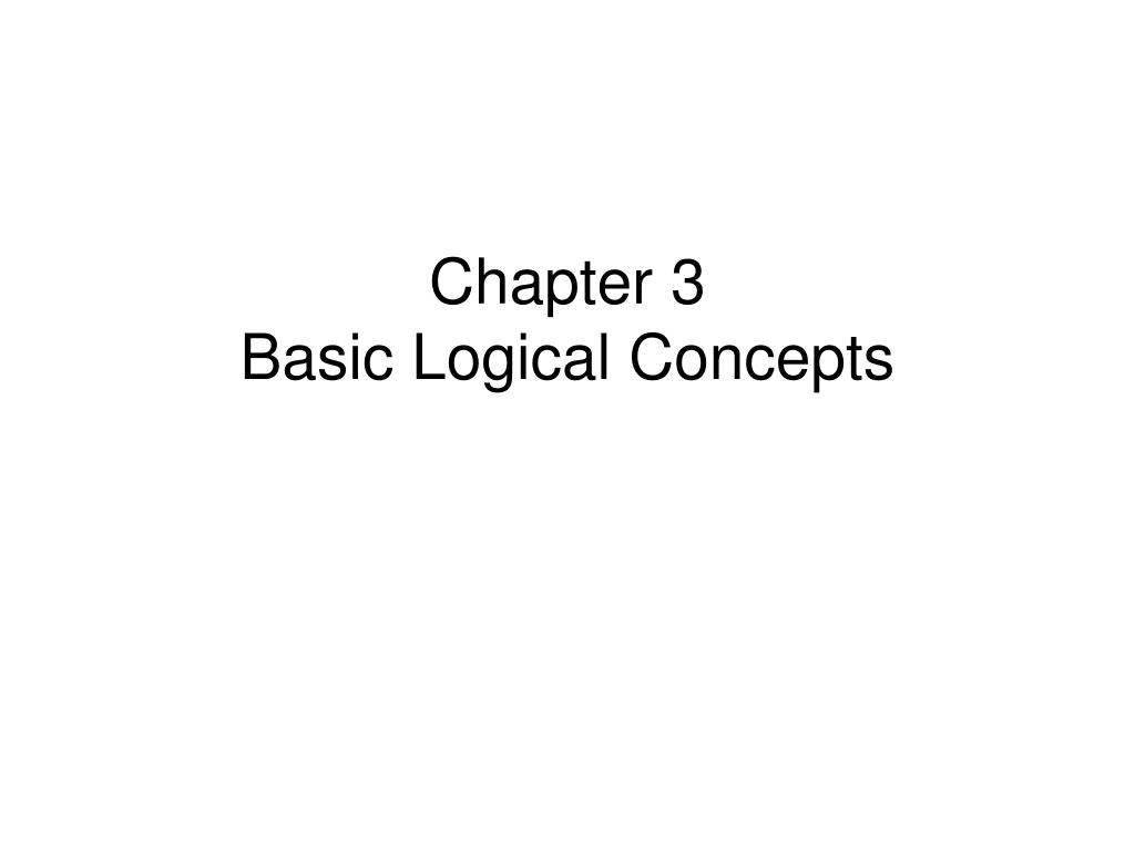 PPT - Chapter 3 Basic Logical Concepts PowerPoint Presentation, free ...