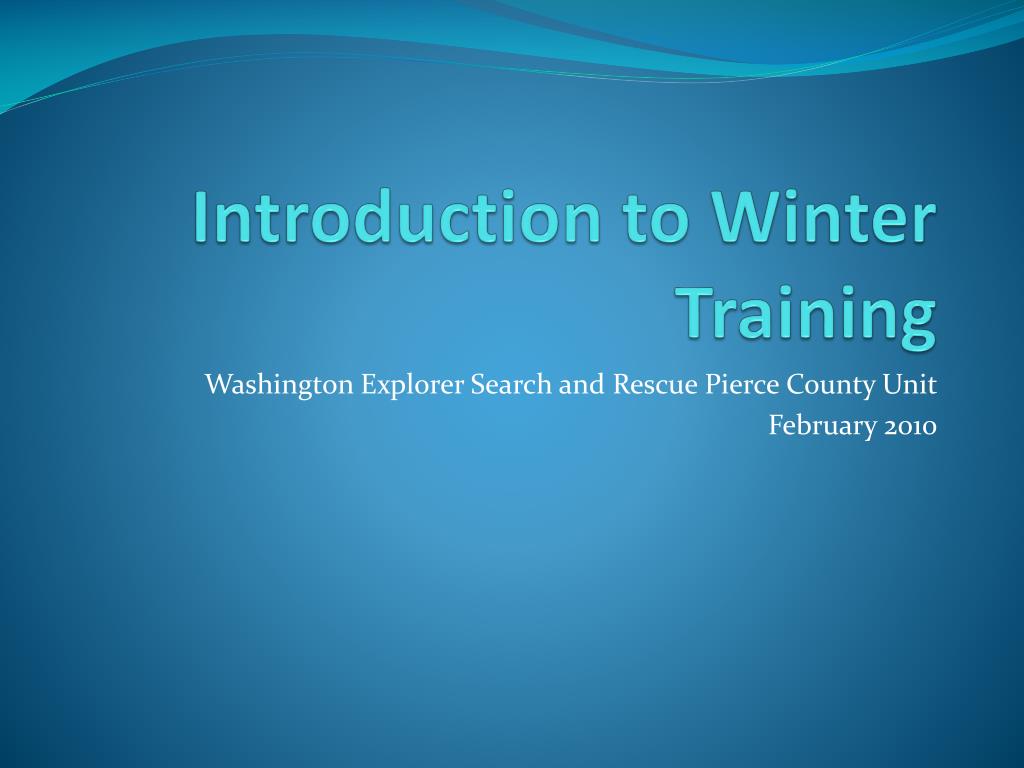 PPT - Winter Training for Search and Rescue: Survival Skills and ...