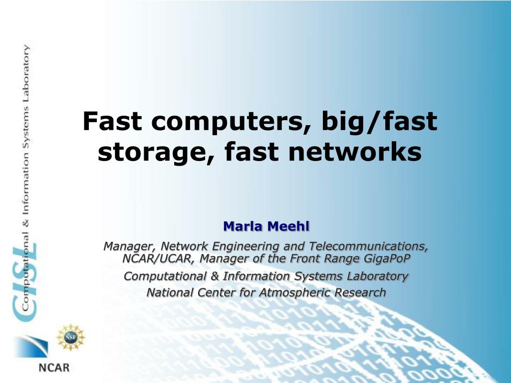 PPT - Fast computers, big/fast storage, fast networks PowerPoint ...