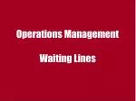 PPT - Operations Management Waiting-Line Models Module D PowerPoint ...