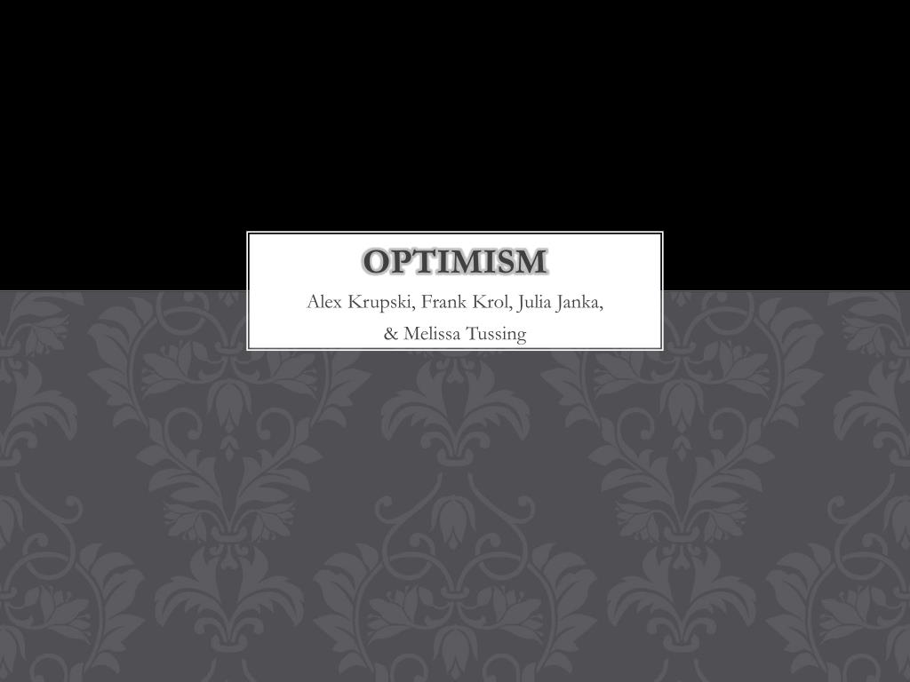 PPT - Optimism PowerPoint Presentation, free download - ID:2995812