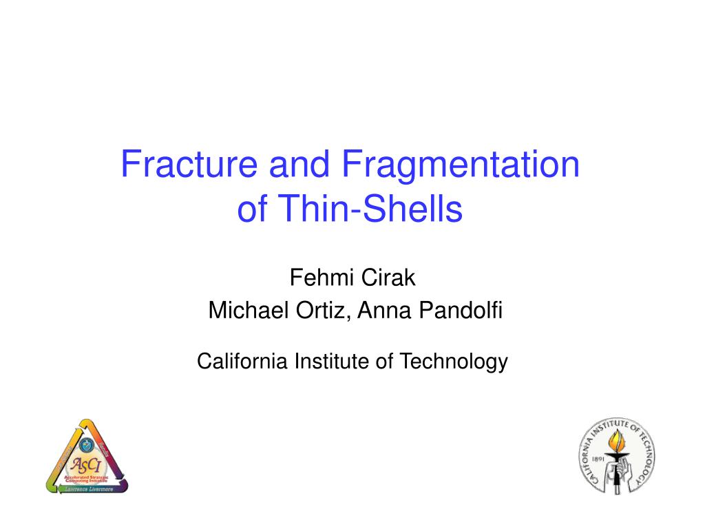 PPT - Fracture and Fragmentation of Thin-Shells PowerPoint Presentation ...