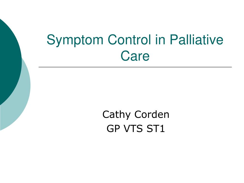 PPT - Symptom Control in Palliative Care PowerPoint Presentation, free ...