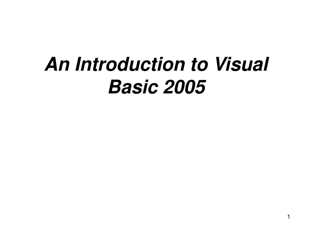 PPT - An Introduction to Visual Basic 2005 PowerPoint Presentation ...