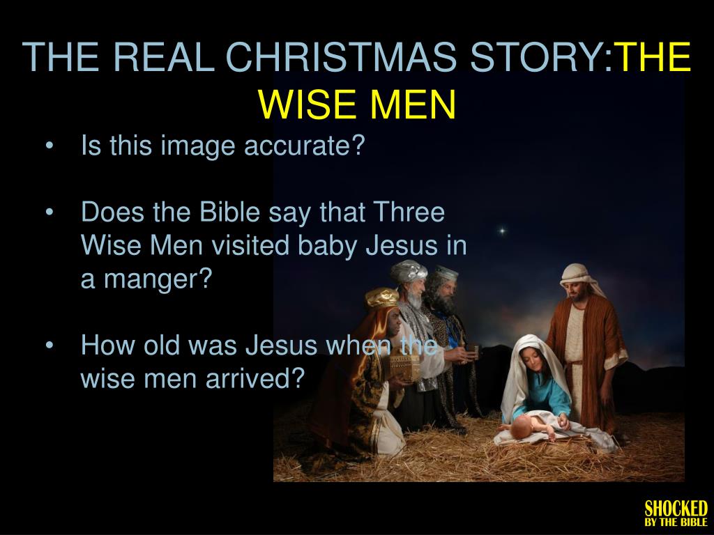 PPT - THE REAL CHRISTMAS STORY: THE WISE MEN PowerPoint Presentation ...