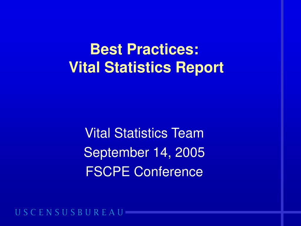 PPT - Best Practices: Vital Statistics Report PowerPoint Presentation ...