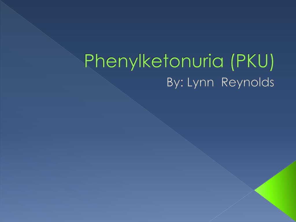 PPT - Phenylketonuria (PKU) PowerPoint Presentation, free download - ID:3001685