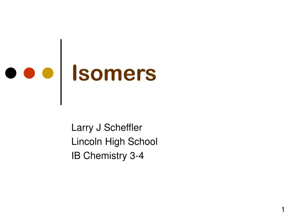 PPT - Isomers PowerPoint Presentation, free download - ID:3001746