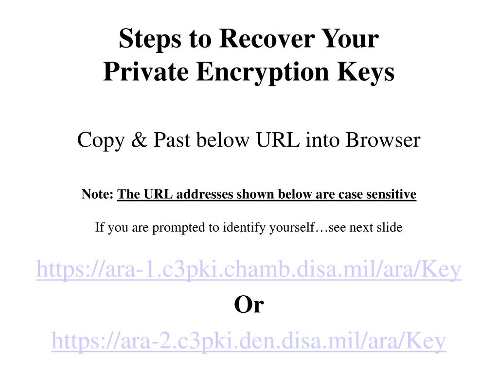 PPT - https://ara-1.c3pki.chamb.disa.mil/ara/Key Or https://ara-2.c3pki ...