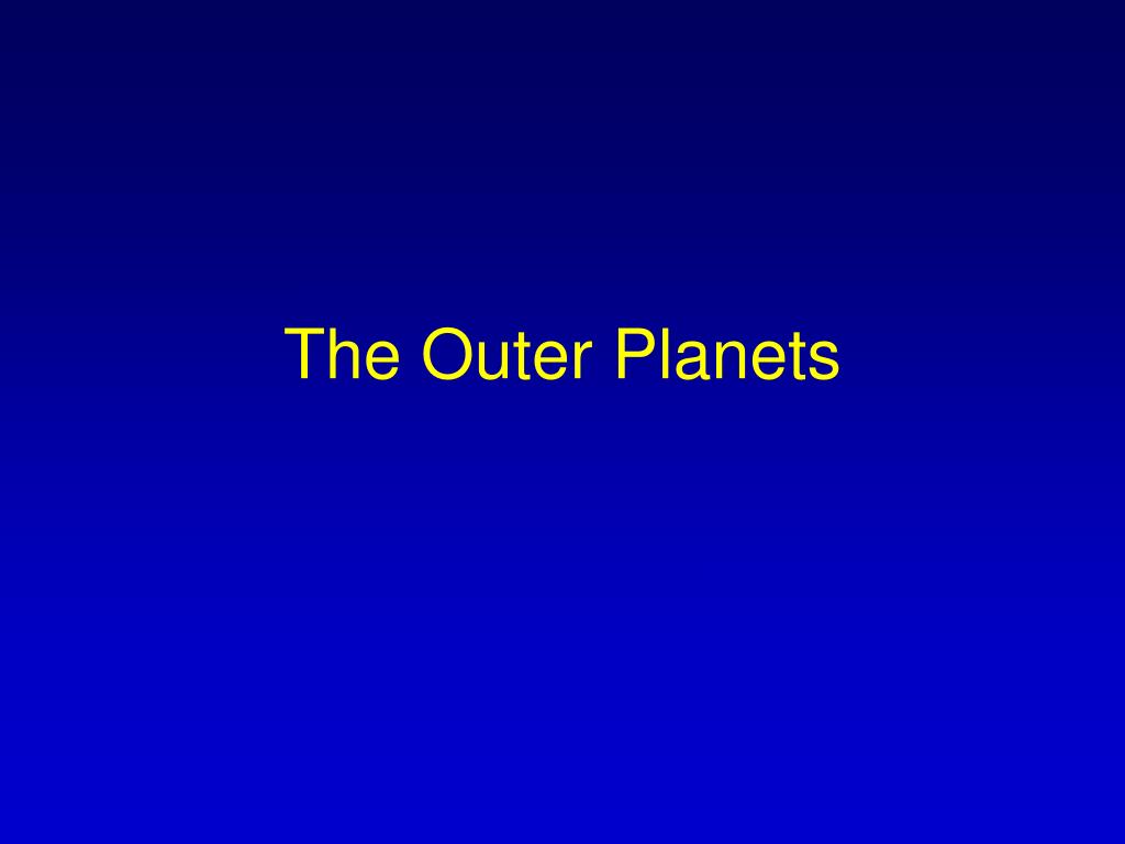 PPT - The Outer Planets PowerPoint Presentation, free download - ID:3003754