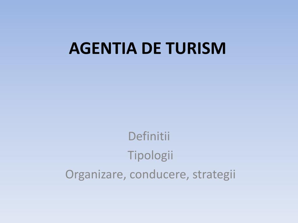 PPT - AGENTIA DE TURISM PowerPoint Presentation, free download - ID:3005837