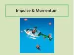 PPT - Impulse-Momentum PowerPoint Presentation, free download - ID:6153705