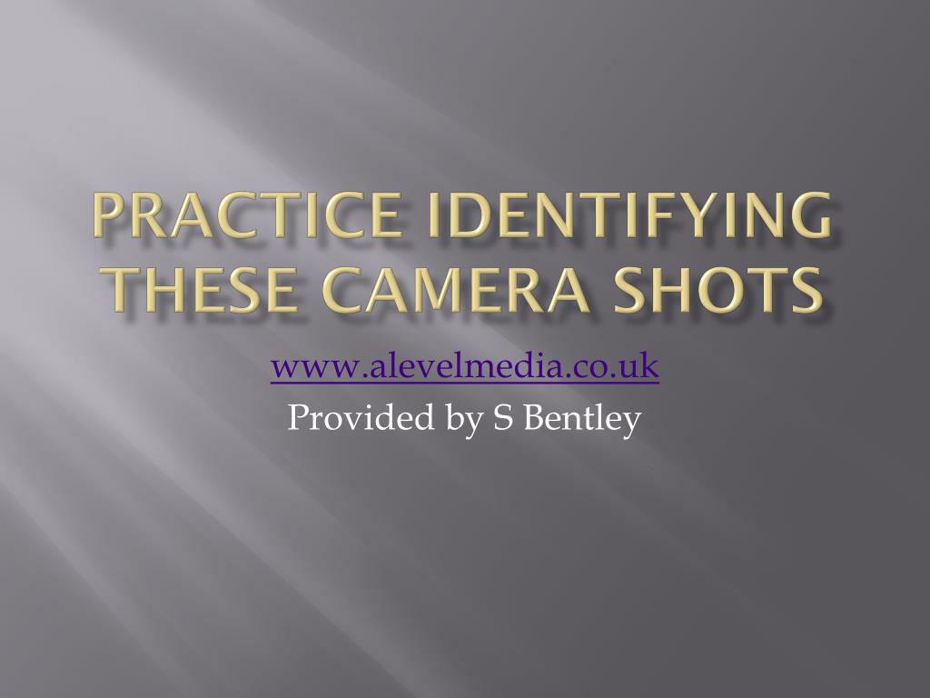 PPT - Learn to Identify Camera Shots in Practice PowerPoint ...