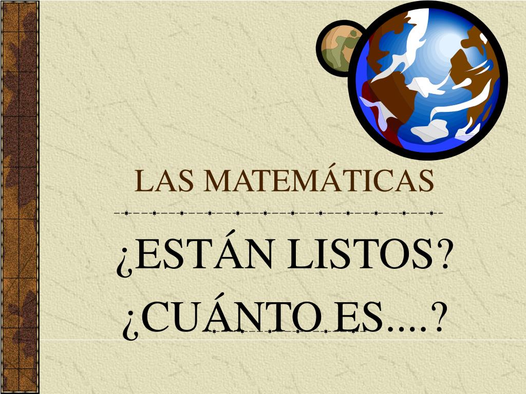 PPT - LAS MATEM ÁTICAS PowerPoint Presentation, free download - ID:3006742