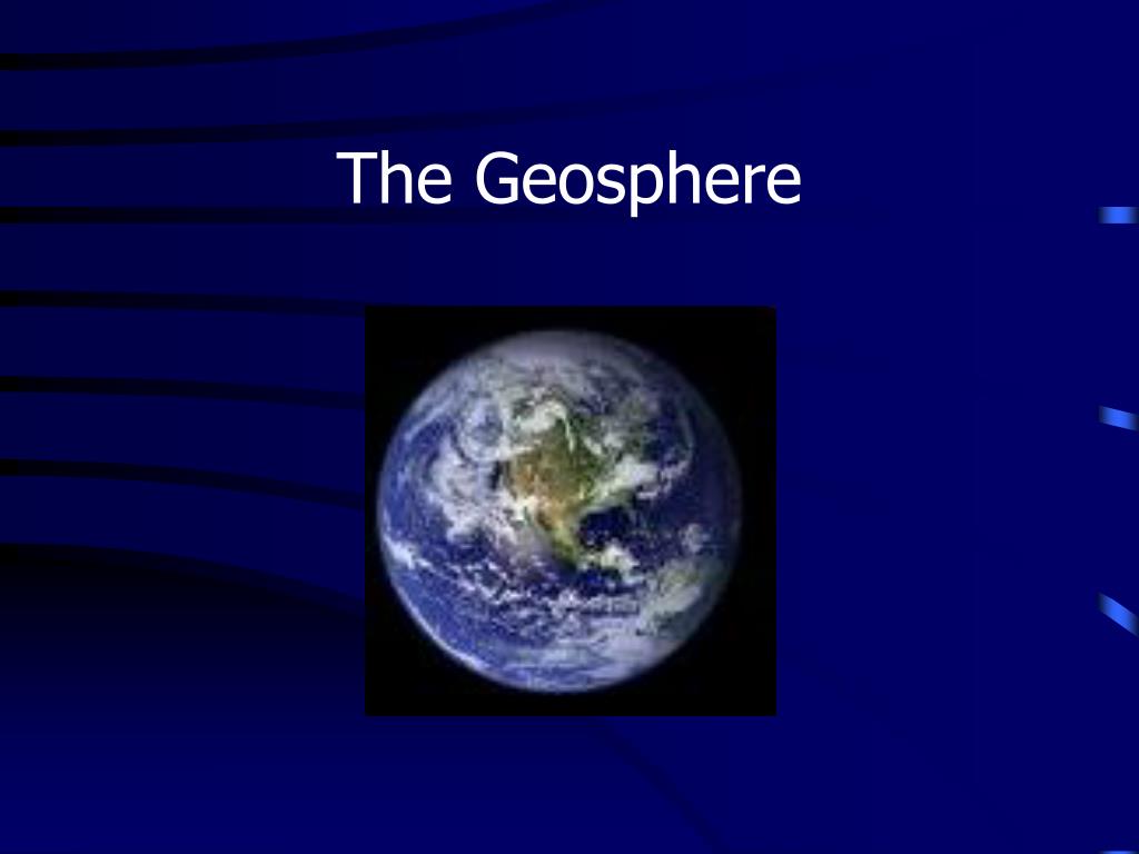 PPT - The Geosphere PowerPoint Presentation, free download - ID:3008102