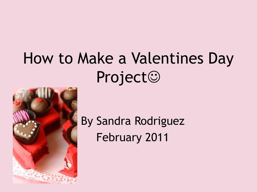 PPT - How to Make a Valentines Day Project PowerPoint Presentation - ID ...