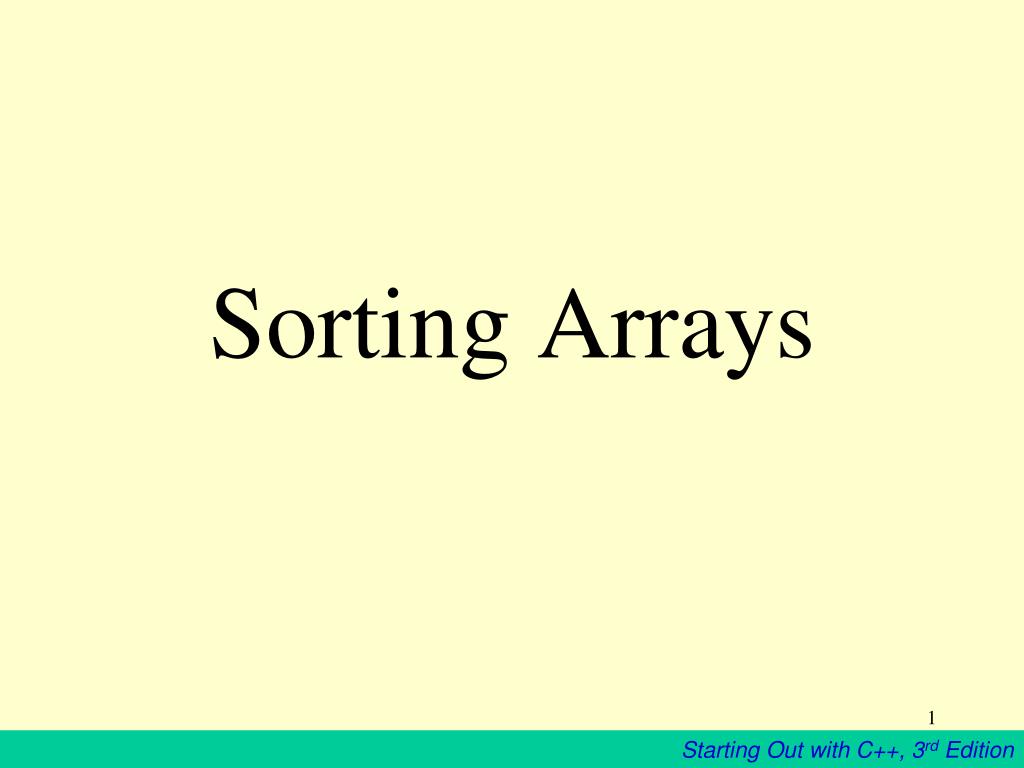 PPT - Sorting Arrays PowerPoint Presentation, free download - ID:3009225