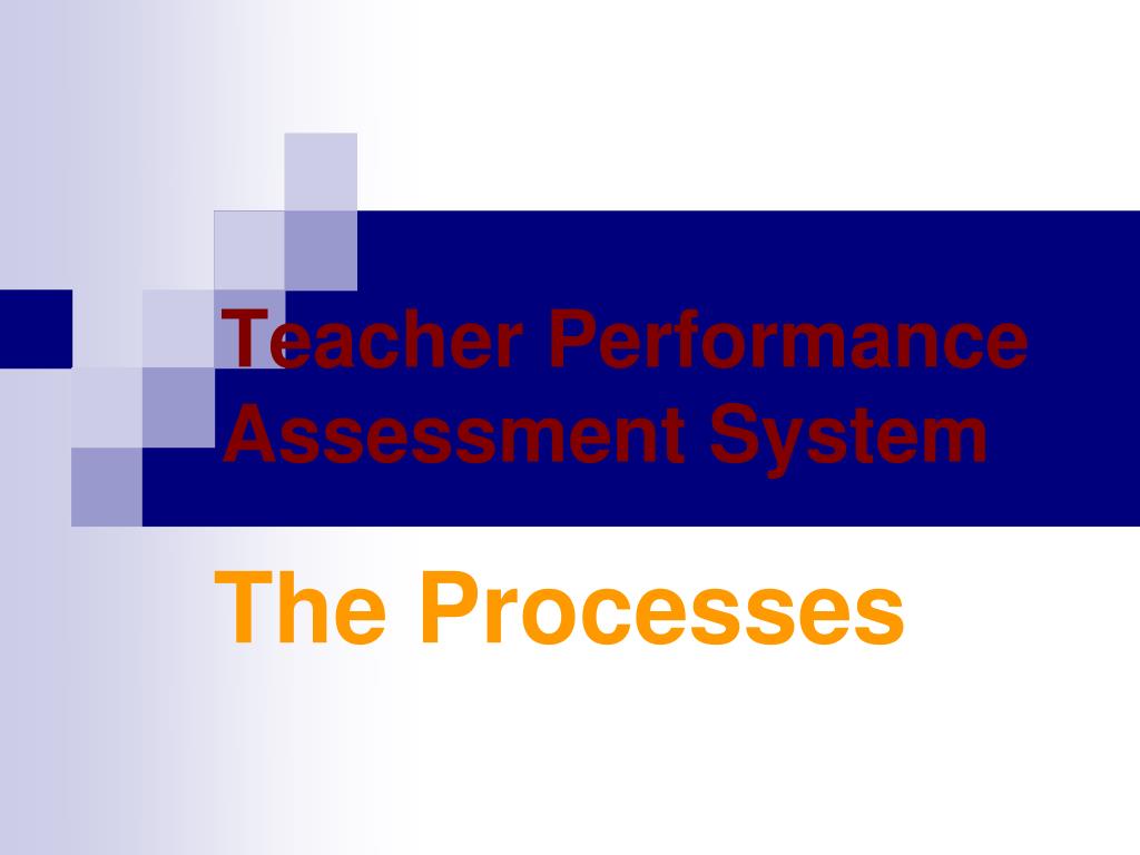 PPT - Teacher Performance Assessment System PowerPoint Presentation ...