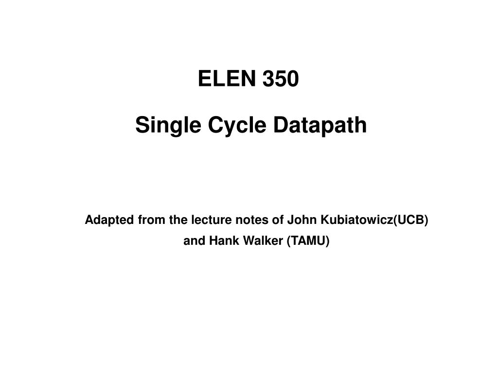 PPT - ELEN 350 Single Cycle Datapath PowerPoint Presentation, free ...