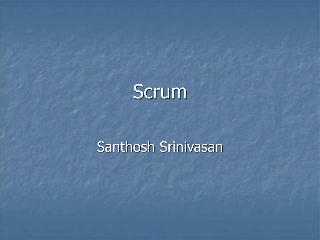 PPT - Scrum PowerPoint Presentation, free download - ID:3010157