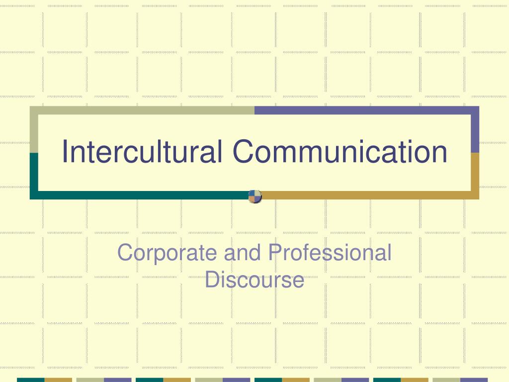 PPT - Intercultural Communication PowerPoint Presentation, free ...