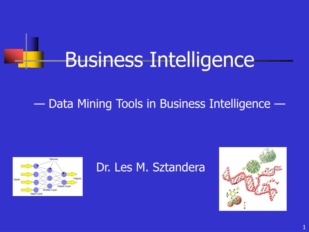 PPT - Business Intelligence — Data Mining Tools in Business ...