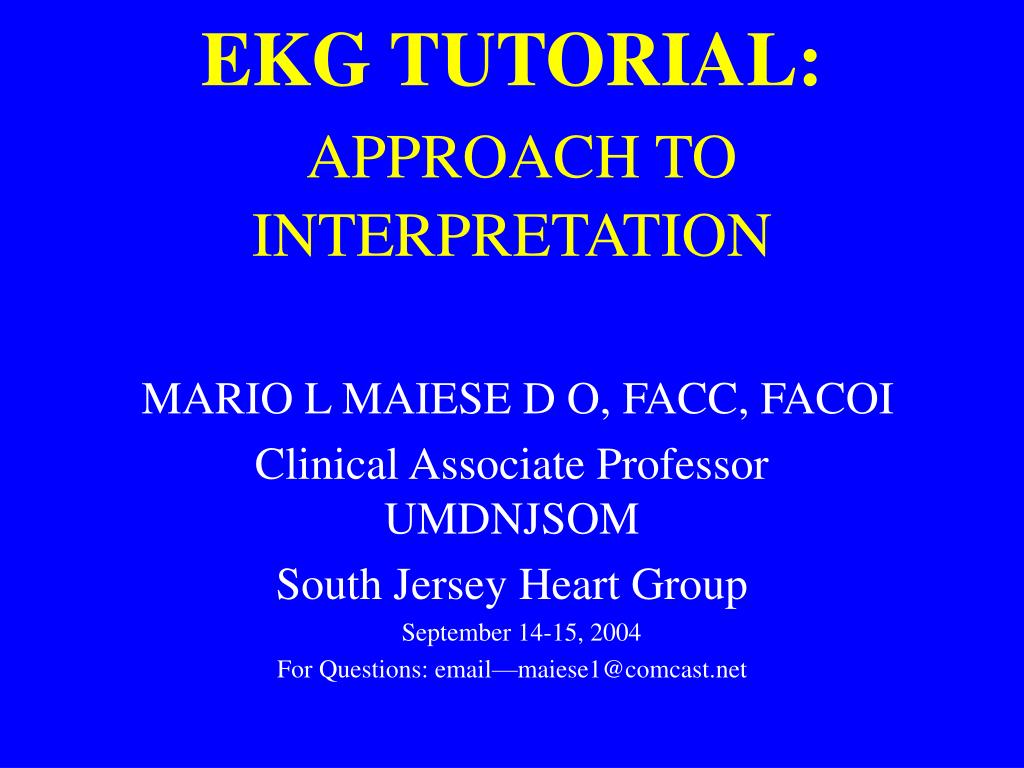 PPT - EKG TUTORIAL: APPROACH TO INTERPRETATION PowerPoint Presentation ...