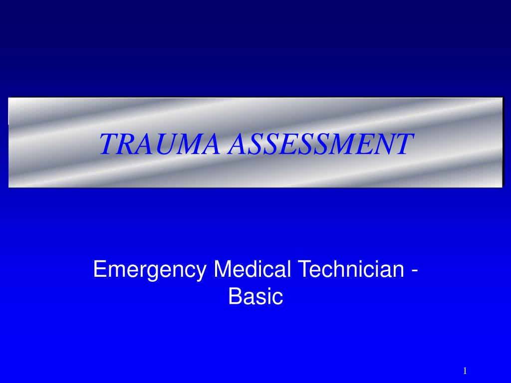 PPT - TRAUMA ASSESSMENT PowerPoint Presentation, free download - ID:3012502