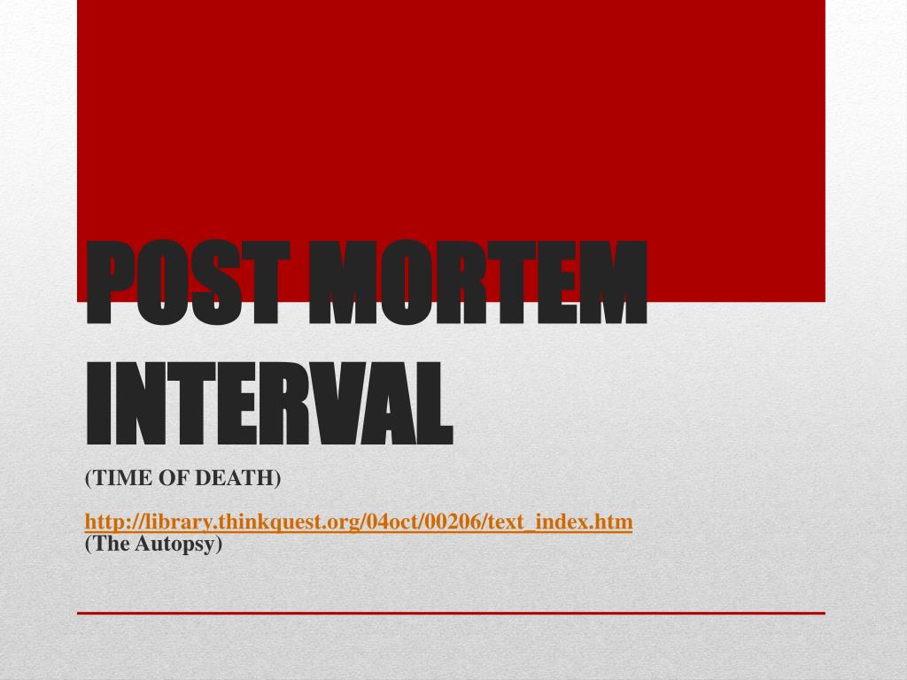 PPT - POST MORTEM INTERVAL PowerPoint Presentation, free download - ID ...