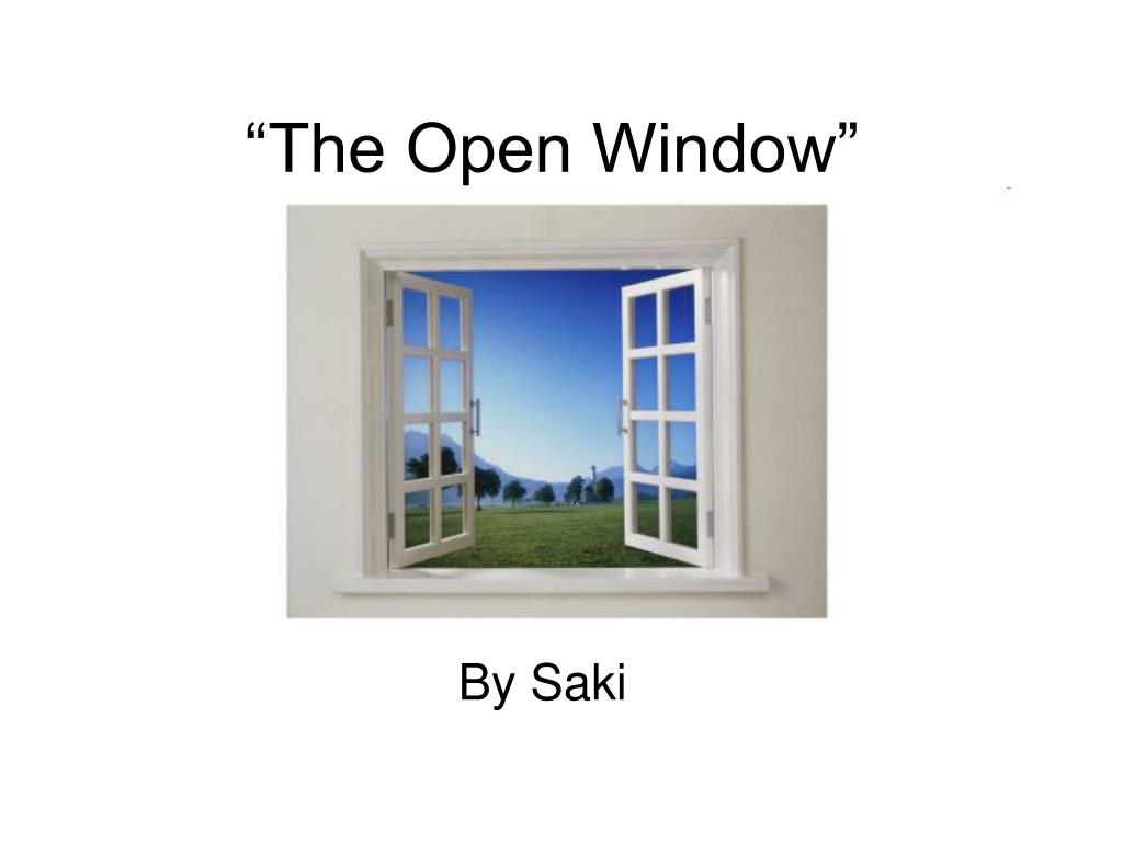 PPT - “The Open Window” PowerPoint Presentation, free download - ID:3012605