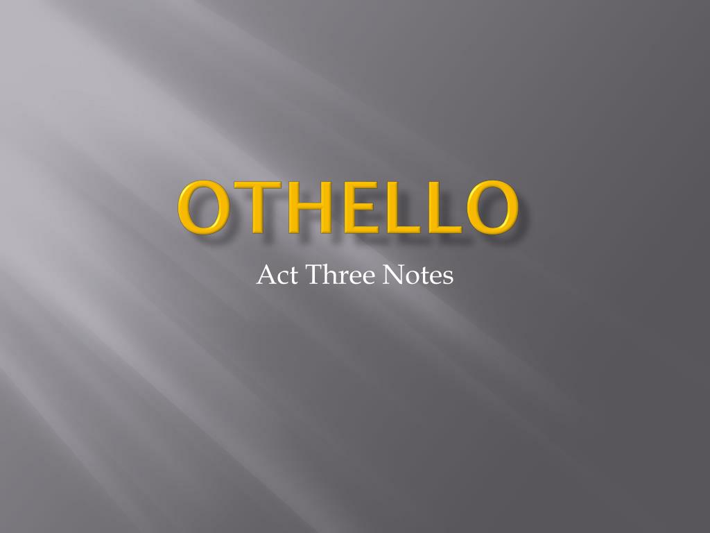 PPT - Othello PowerPoint Presentation, free download - ID:3012971