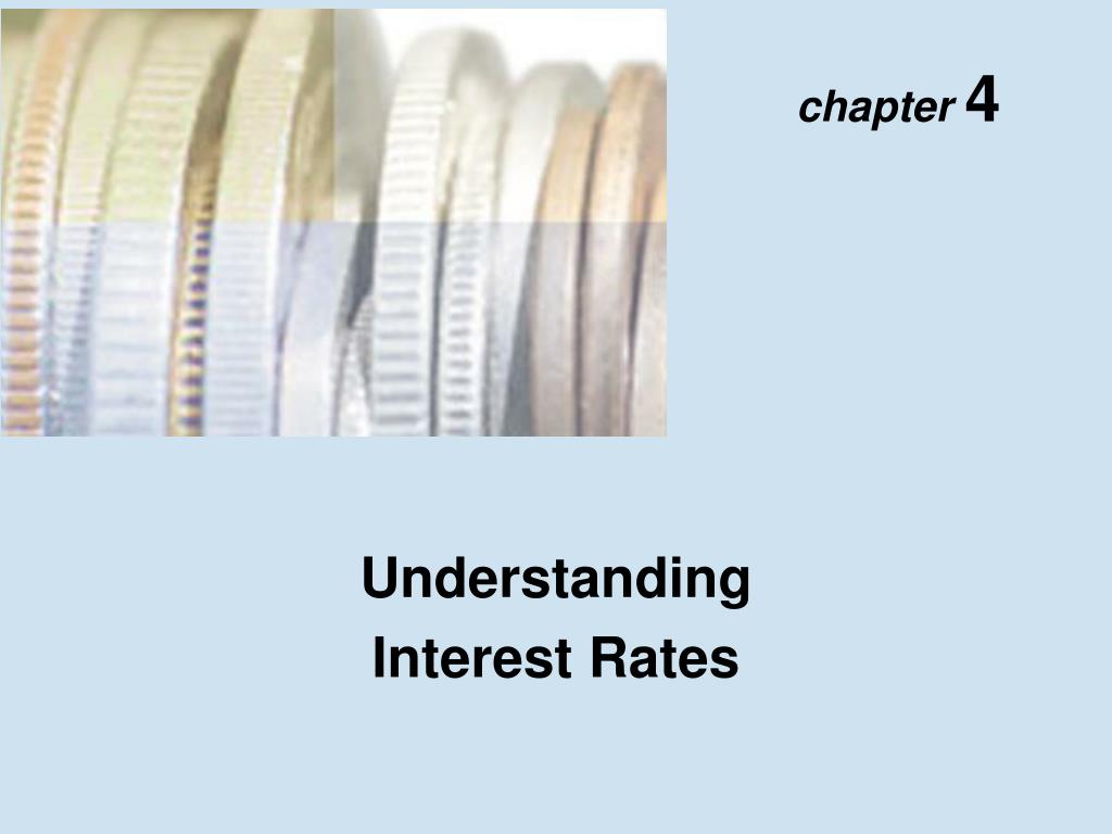 PPT - Understanding Interest Rates PowerPoint Presentation, free ...
