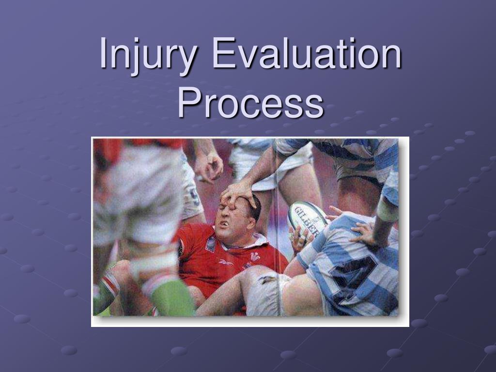 PPT - Injury Evaluation Process PowerPoint Presentation, free download ...