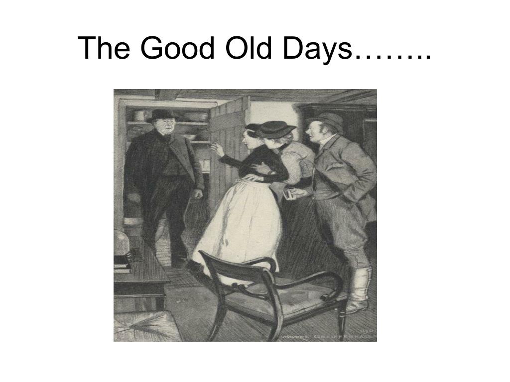 PPT - The Good Old Days…….. PowerPoint Presentation, free download - ID ...