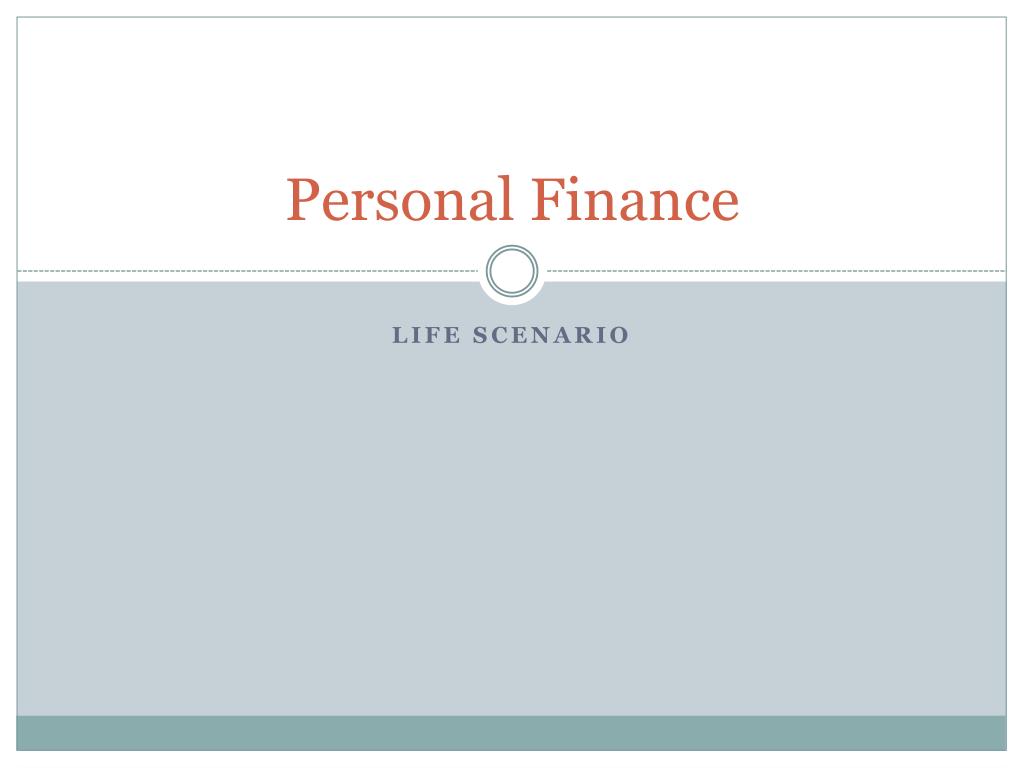 PPT - Financial Scenarios: Calculations for Personal Finance PowerPoint ...