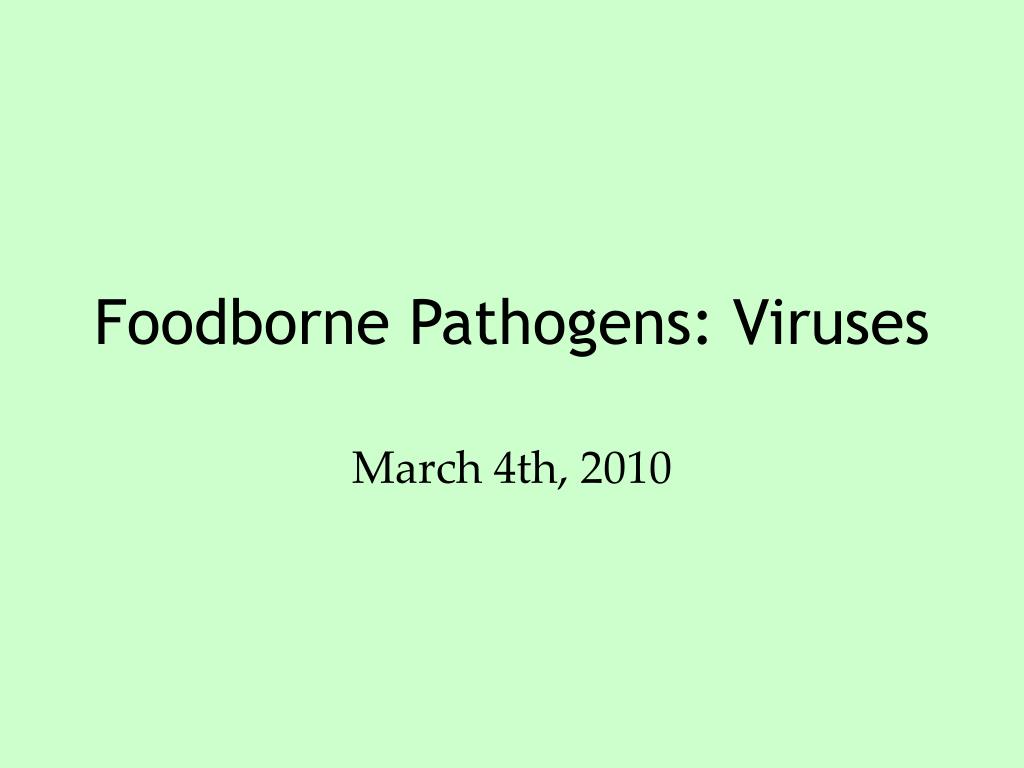 PPT - Foodborne Pathogens: Viruses PowerPoint Presentation, free ...