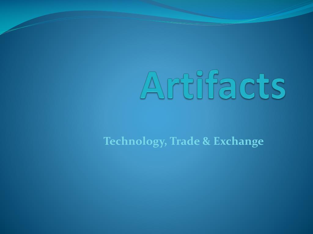PPT - Artifacts PowerPoint Presentation, free download - ID:3015844