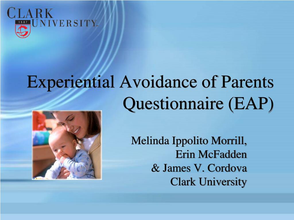 PPT - Experiential Avoidance of Parents Questionnaire (EAP) PowerPoint ...