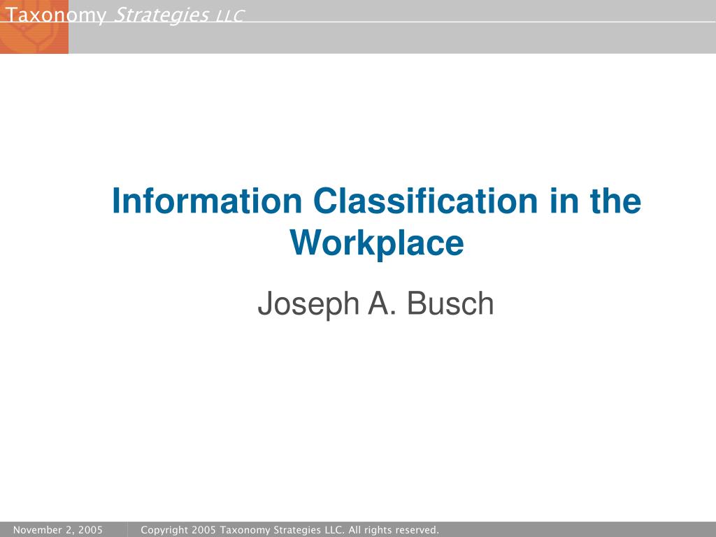 PPT - Information Classification in the Workplace PowerPoint ...