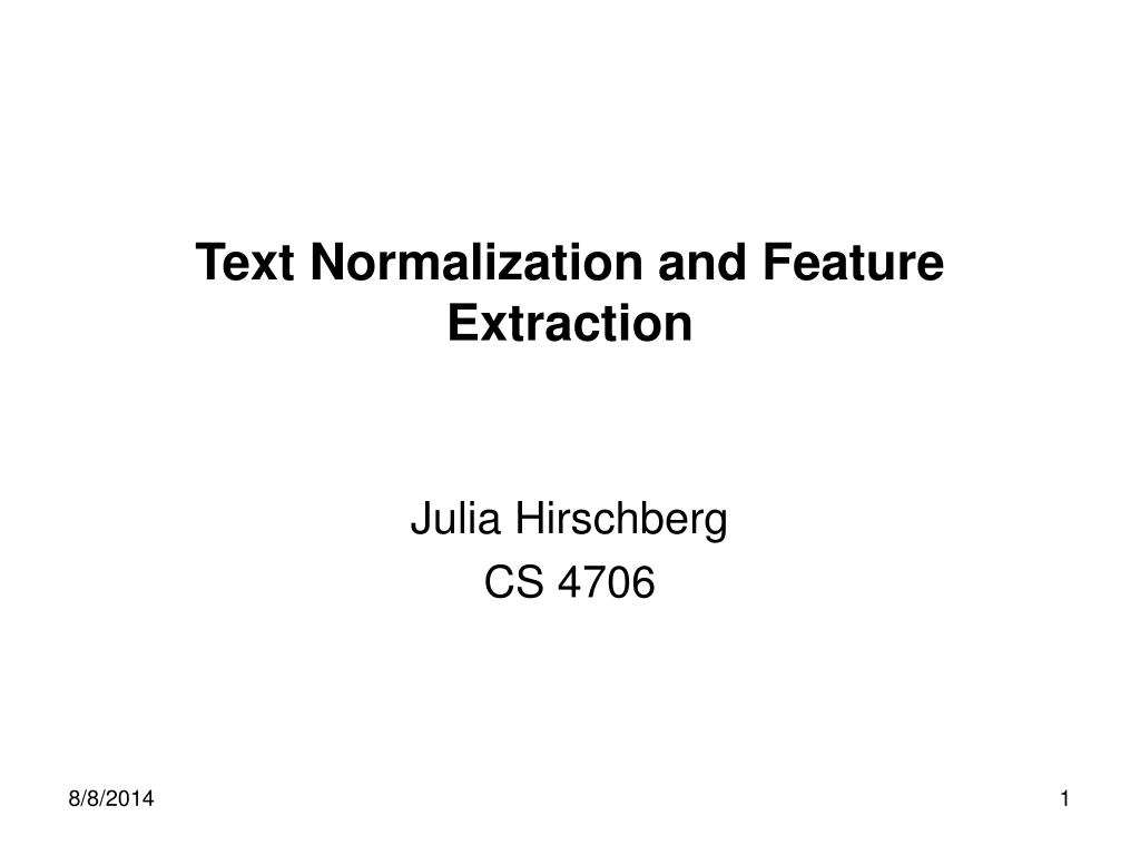 PPT - Text Normalization and Feature Extraction PowerPoint Presentation ...