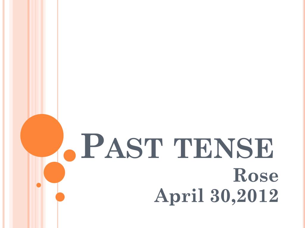 PPT - Past tense PowerPoint Presentation, free download - ID:3020624