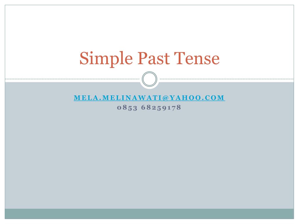 PPT - Simple Past Tense PowerPoint Presentation, free download - ID:3020633