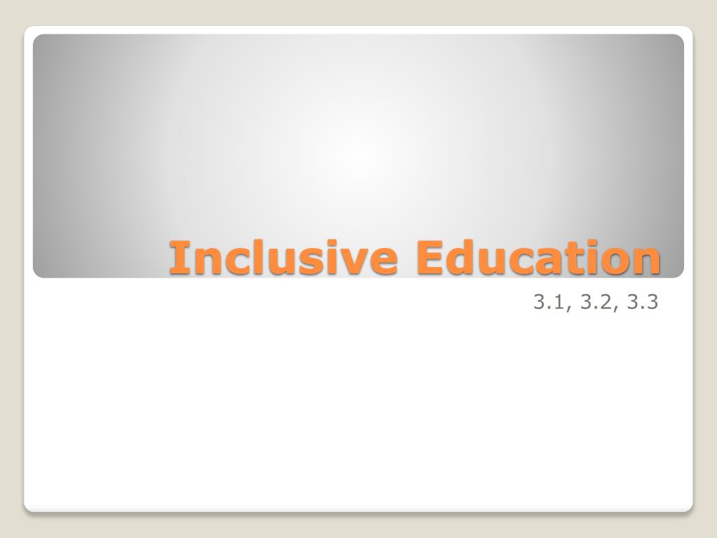 PPT - Inclusive Education PowerPoint Presentation, free download - ID ...