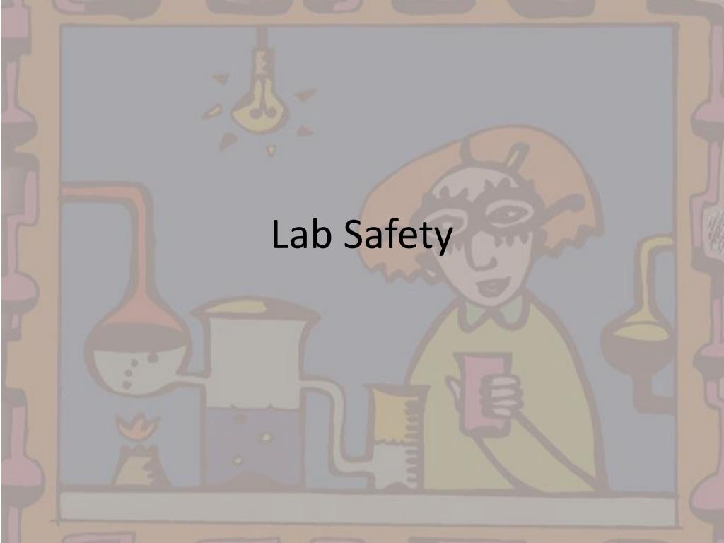 PPT - Lab Safety PowerPoint Presentation, free download - ID:3021376