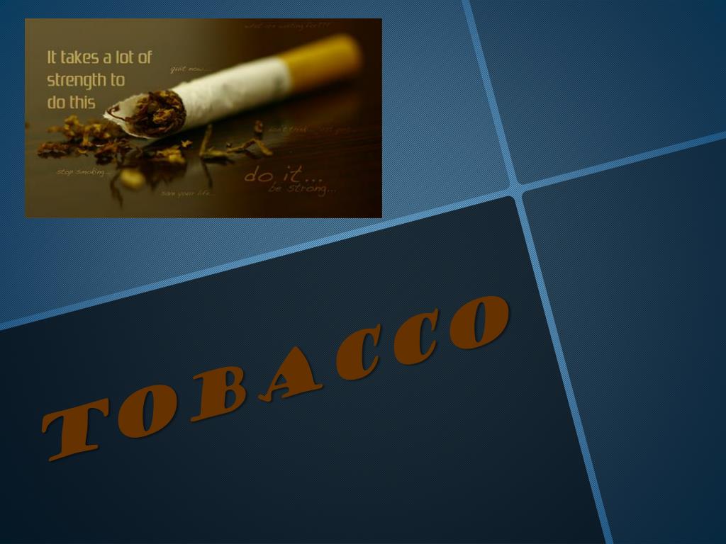 PPT - Tobacco PowerPoint Presentation, free download - ID:3021781